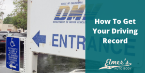 How to Get Your Driving Record | Elmer's Auto Body